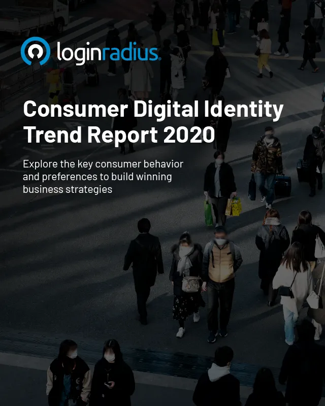 Consumer Digital Identity Trend Report 2020